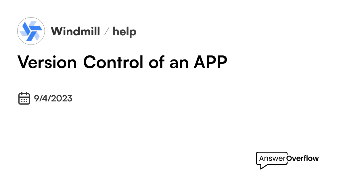 Version Control of an APP? - Windmill