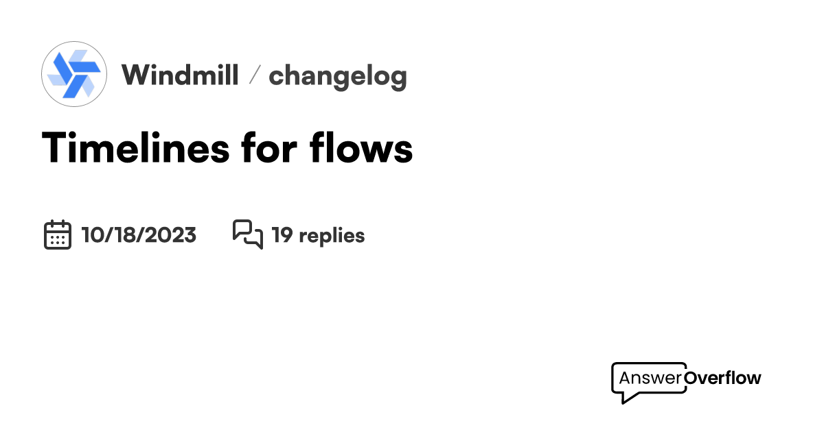Timelines for flows - Windmill