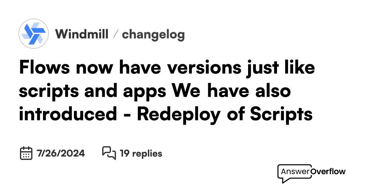 Flows now have versions just like scripts and apps. We have also introduced: - Redeploy of ...